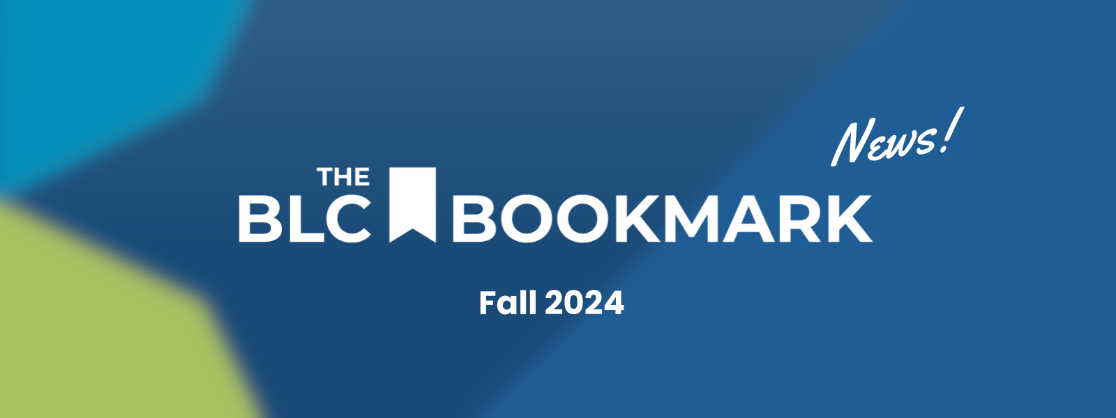 The BLC Bookmark News: Fall 2024